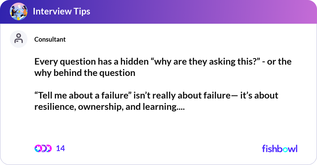 Every question has a hidden “why are they asking t... | Fishbowl