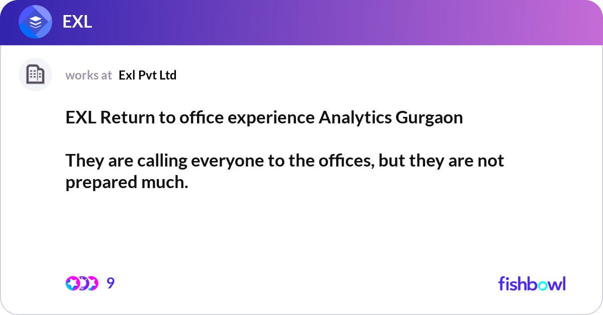 EXL Return to office experience Analytics Gurgaon ... | Fishbowl