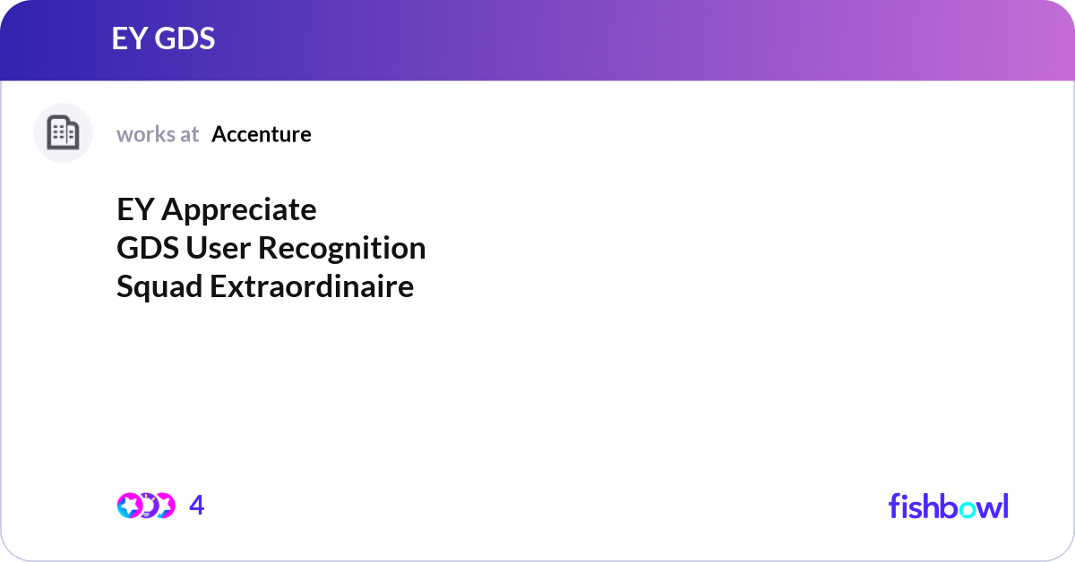 EY Appreciate GDS User Recognition Squad Extraor... | Fishbowl