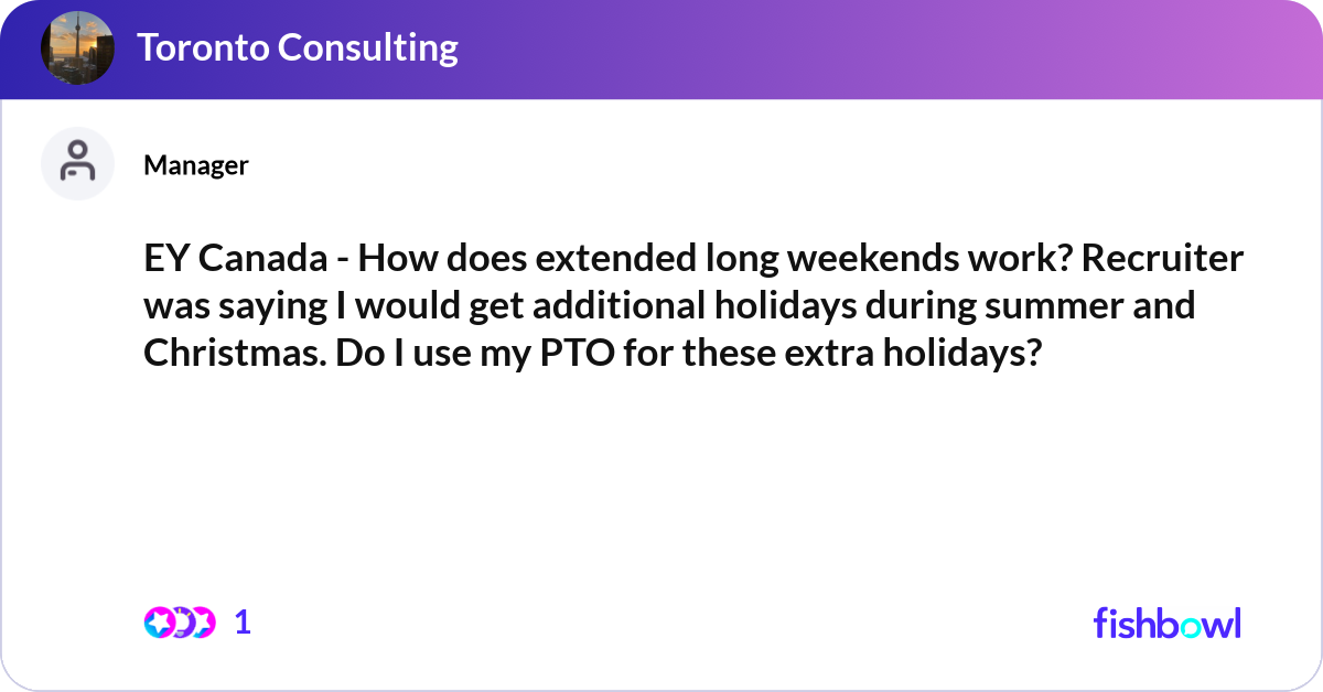 EY Canada - How does extended long weekends work? ... | Fishbowl