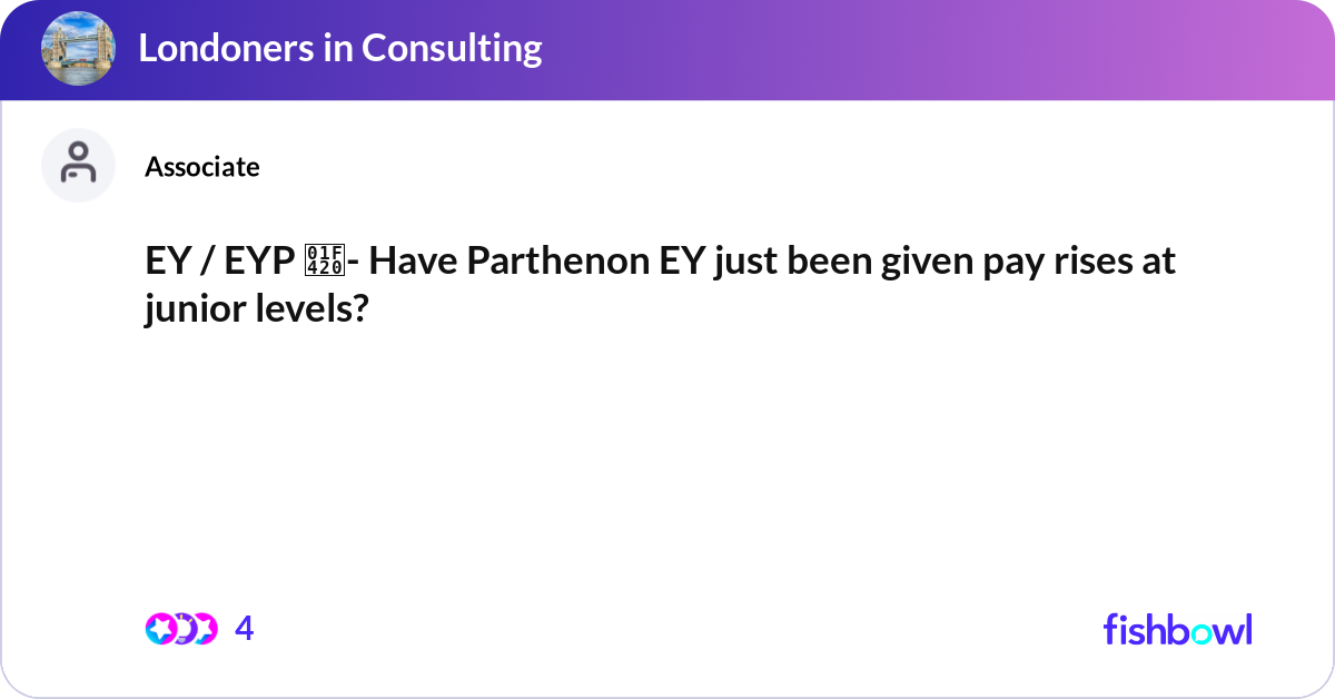 EY / EYP 🐠- Have Parthenon EY just been given pay... | Fishbowl