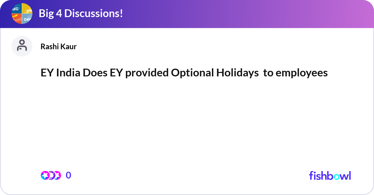 EY India Does EY provided Optional Holidays to em... | Fishbowl