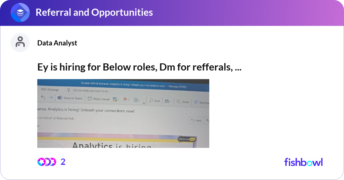 Ey is hiring for Below roles, Dm for refferals, 1... | Fishbowl