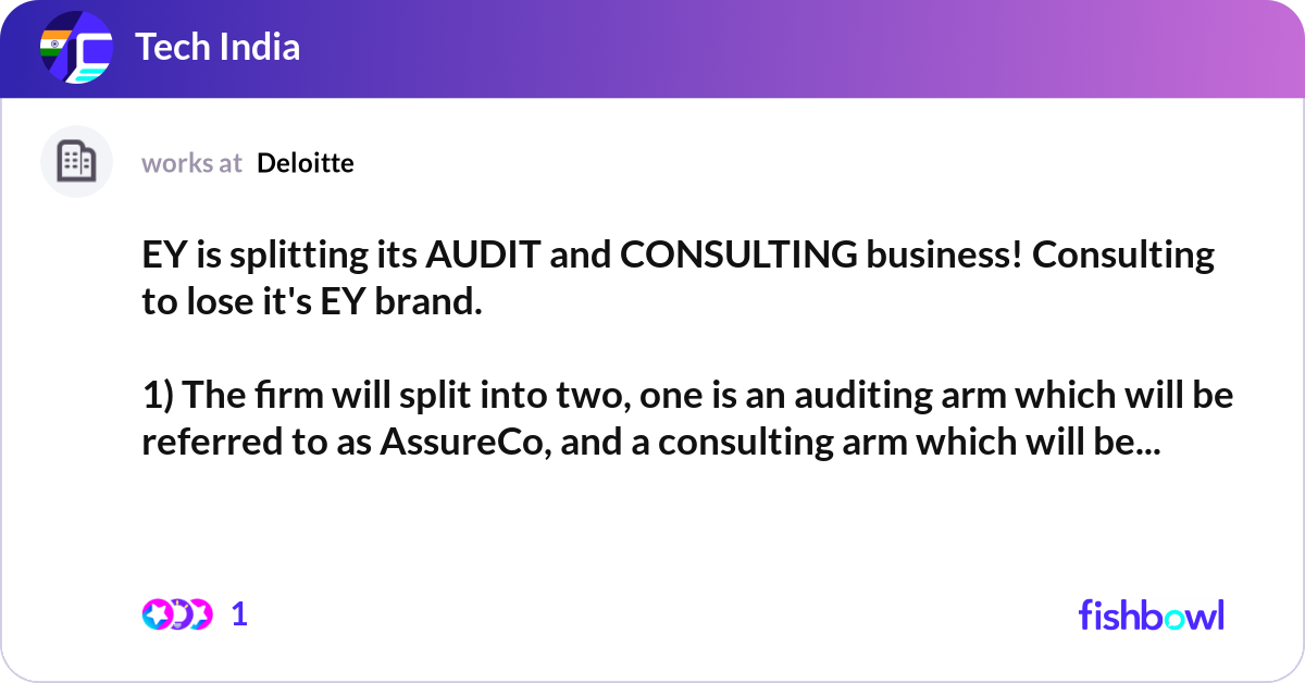EY is splitting its AUDIT and CONSULTING business!... | Fishbowl