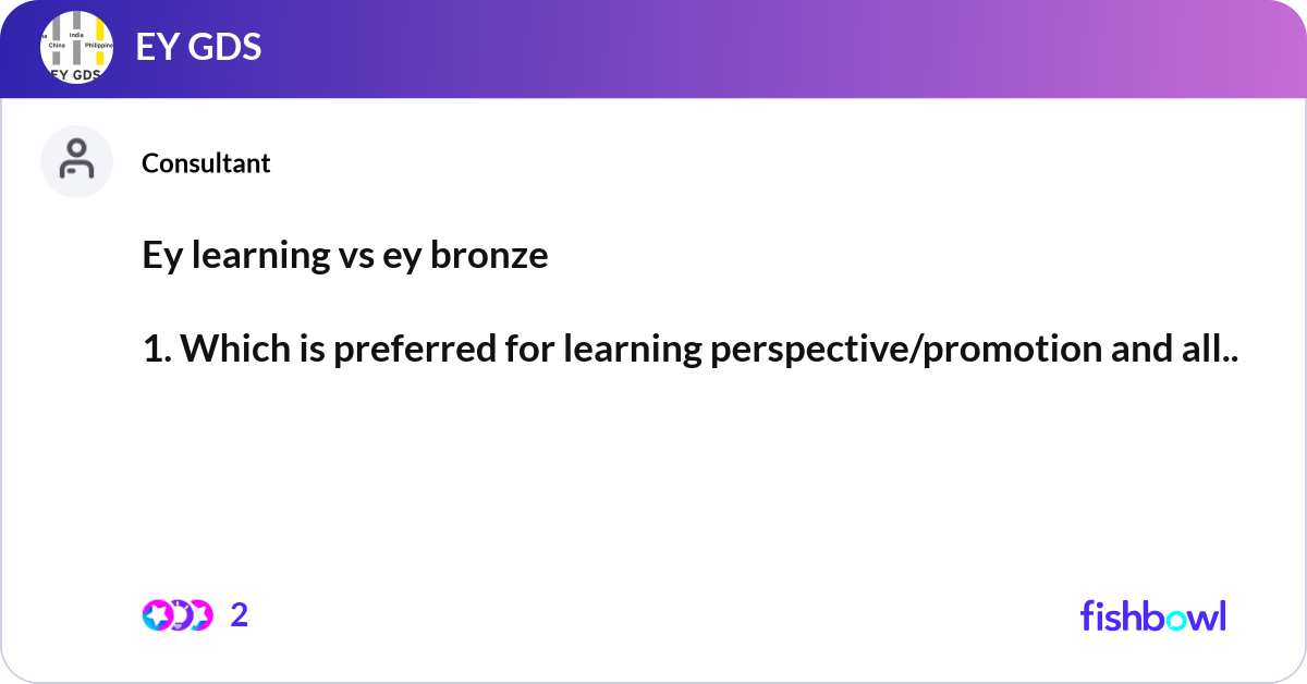Ey learning vs ey bronze 1. Which is preferred fo... | Fishbowl
