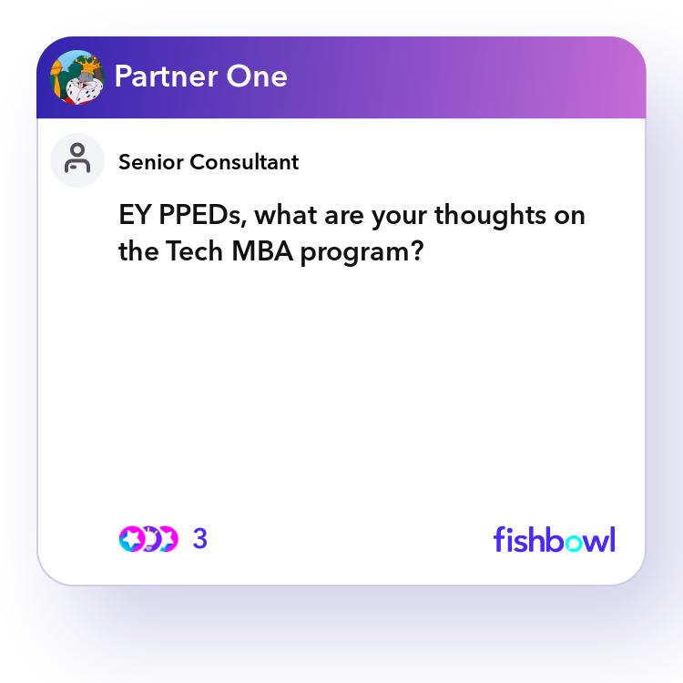 EY PPEDs, what are your thoughts on the Tech MBA p... | Fishbowl