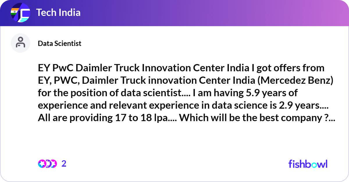 EY PwC Daimler Truck Innovation Center India I got... | Fishbowl