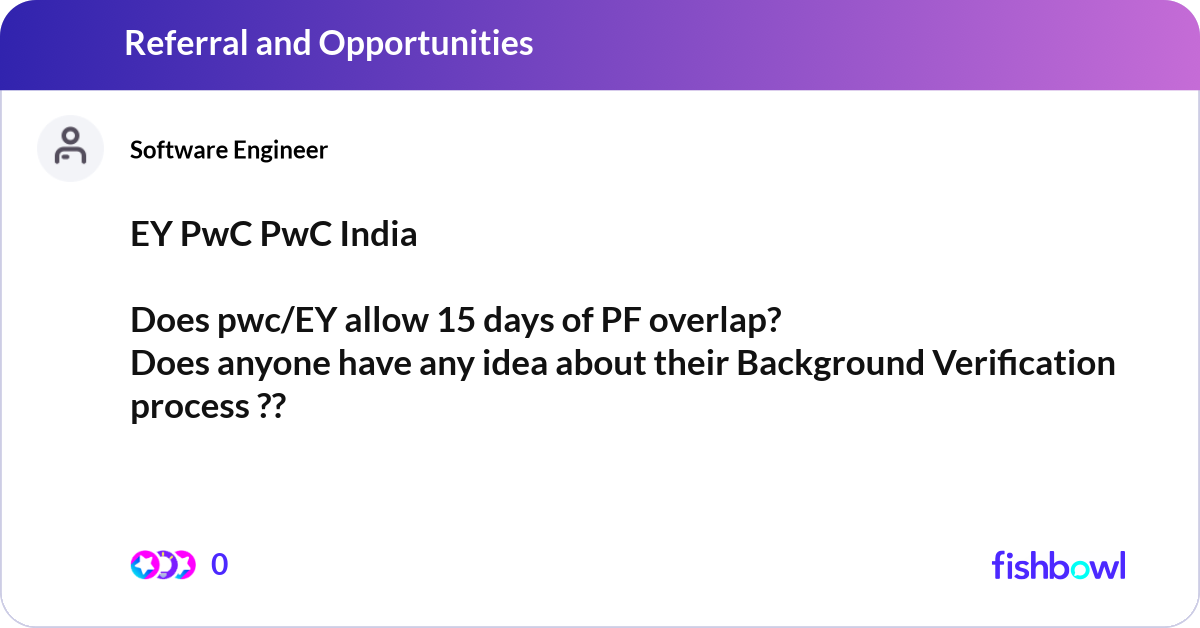 EY PwC PwC India Does pwc/EY allow 15 days of PF... | Fishbowl