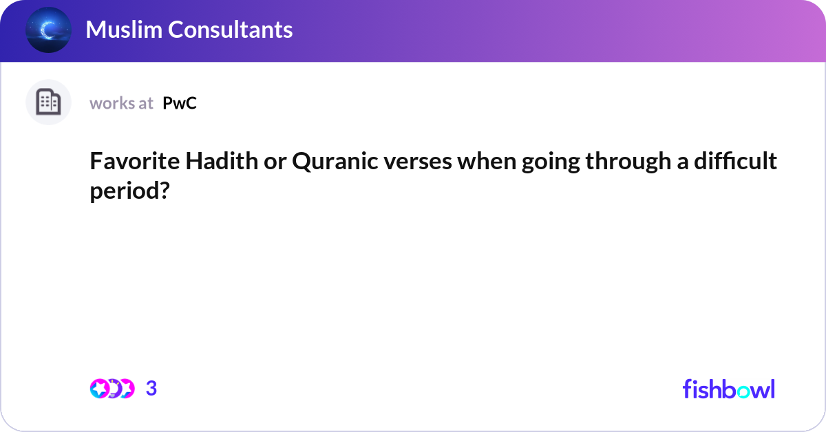 Favorite Hadith or Quranic verses when going throu... | Fishbowl