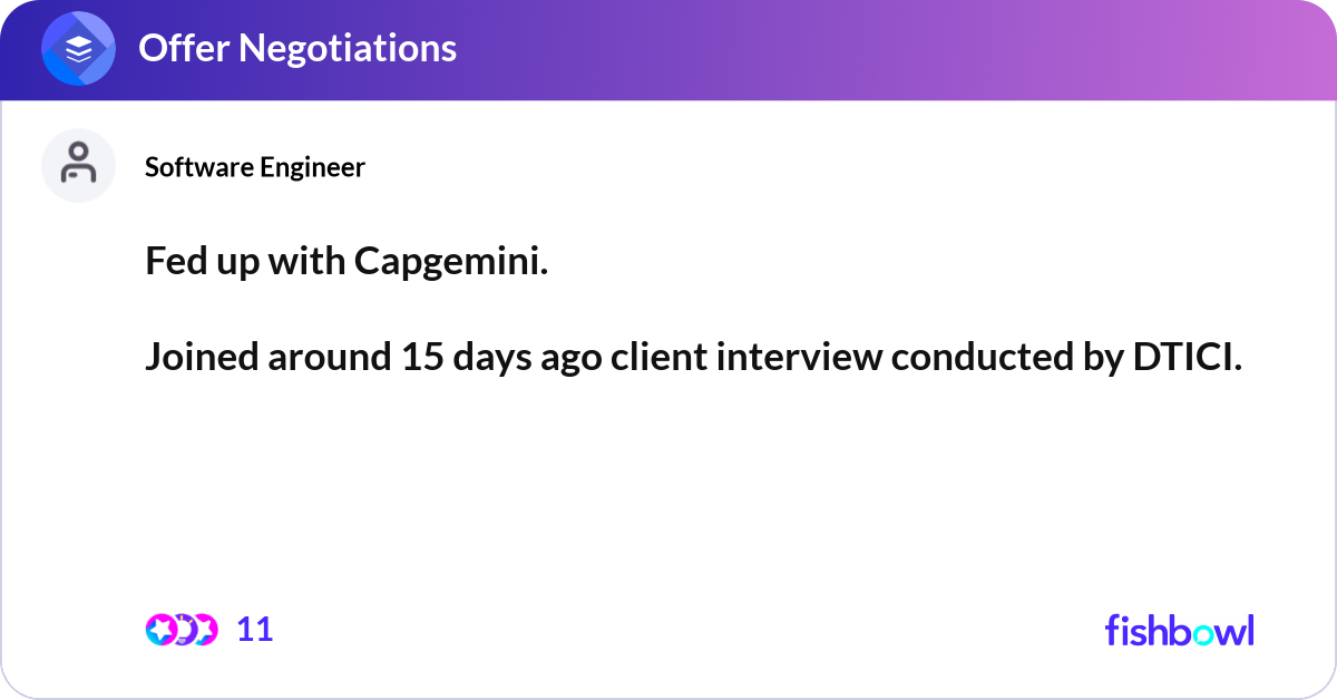 Fed up with Capgemini. Joined around 15 days ago ... | Fishbowl