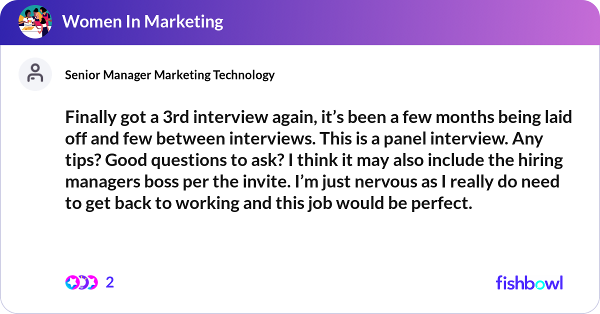 Finally got a 3rd interview again, it’s been a few... | Fishbowl