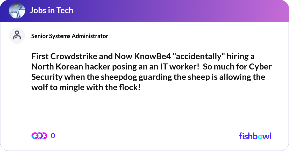 First Crowdstrike and Now KnowBe4 "accidentally" h... | Fishbowl