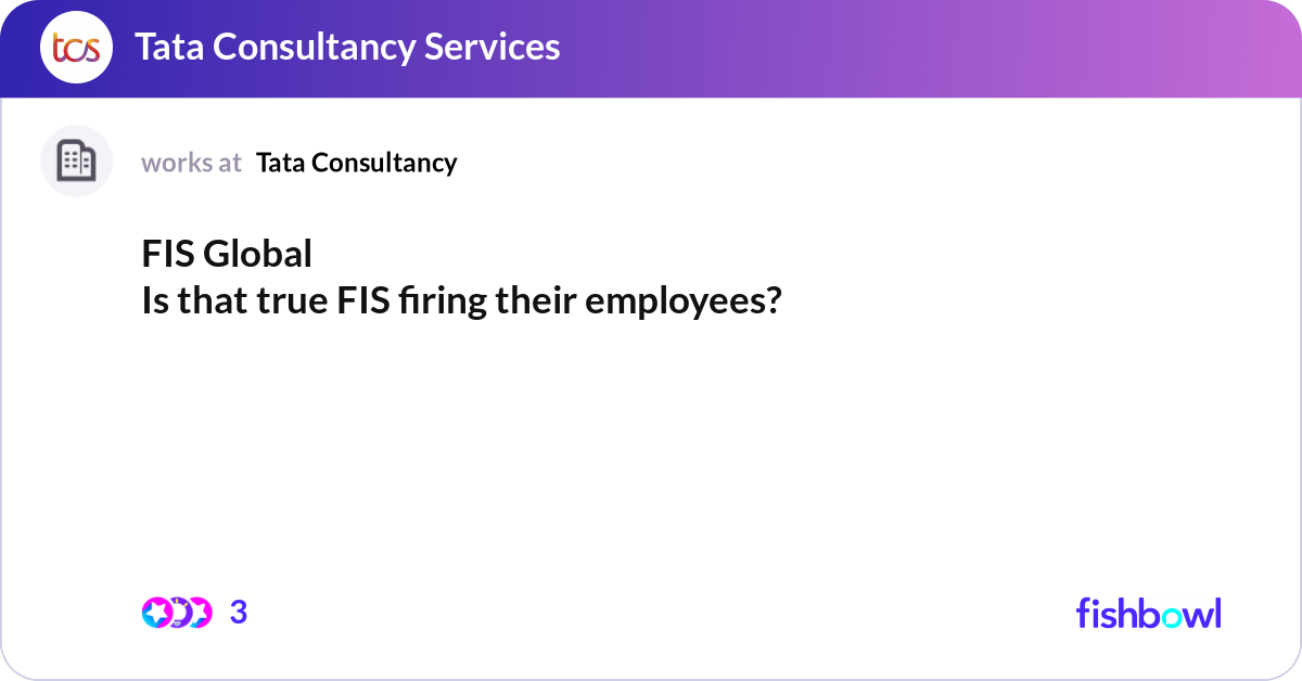 FIS Global Is that true FIS firing their employee... | Fishbowl