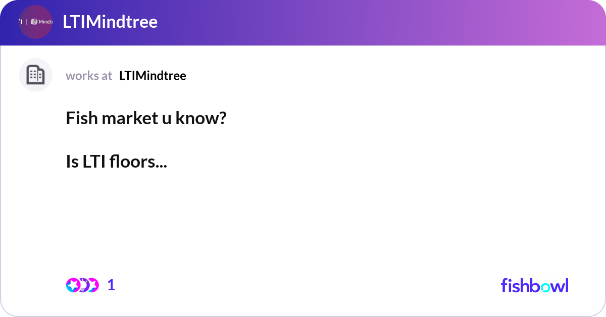 Fish market u know? Is LTI floors... No meetin... | Fishbowl