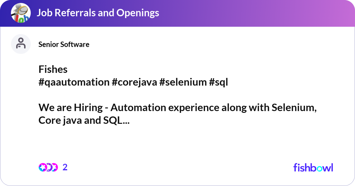 Fishes #qaautomation #corejava #selenium #sql We... | Fishbowl