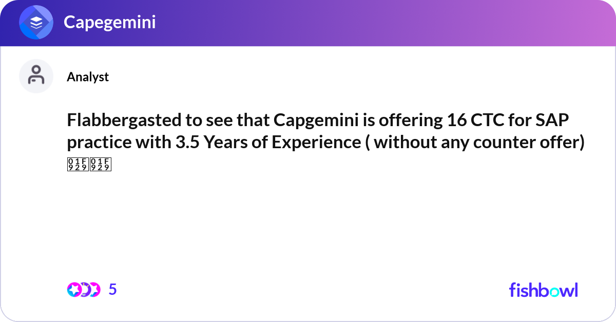 Flabbergasted to see that Capgemini is offering 16... | Fishbowl