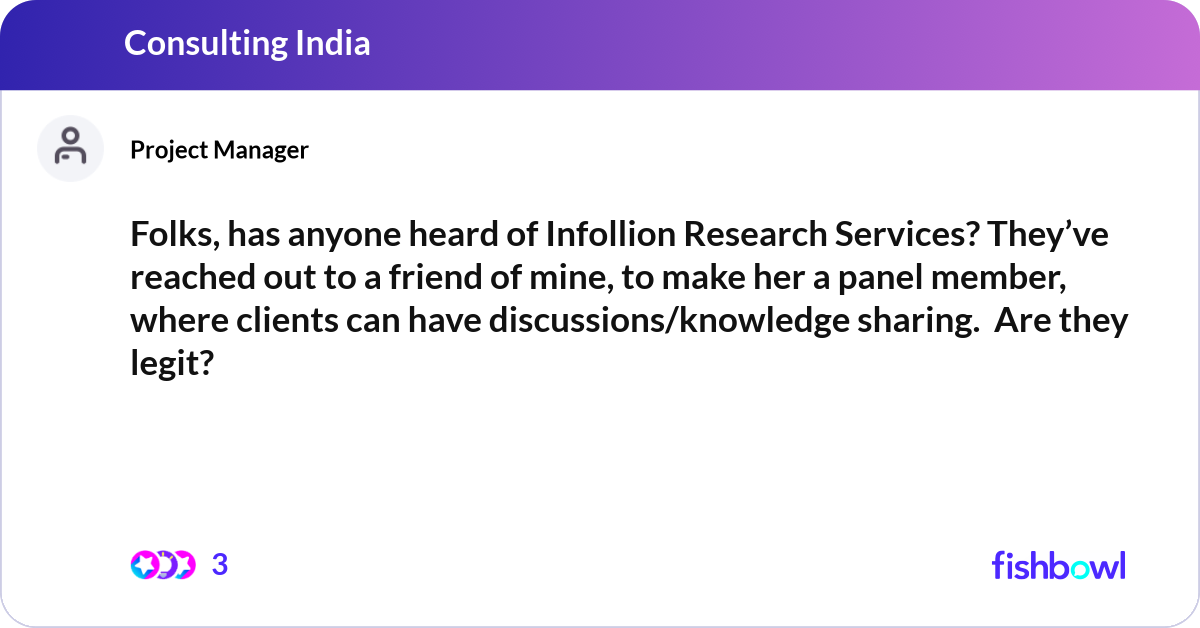 Folks, has anyone heard of Infollion Research Serv... | Fishbowl