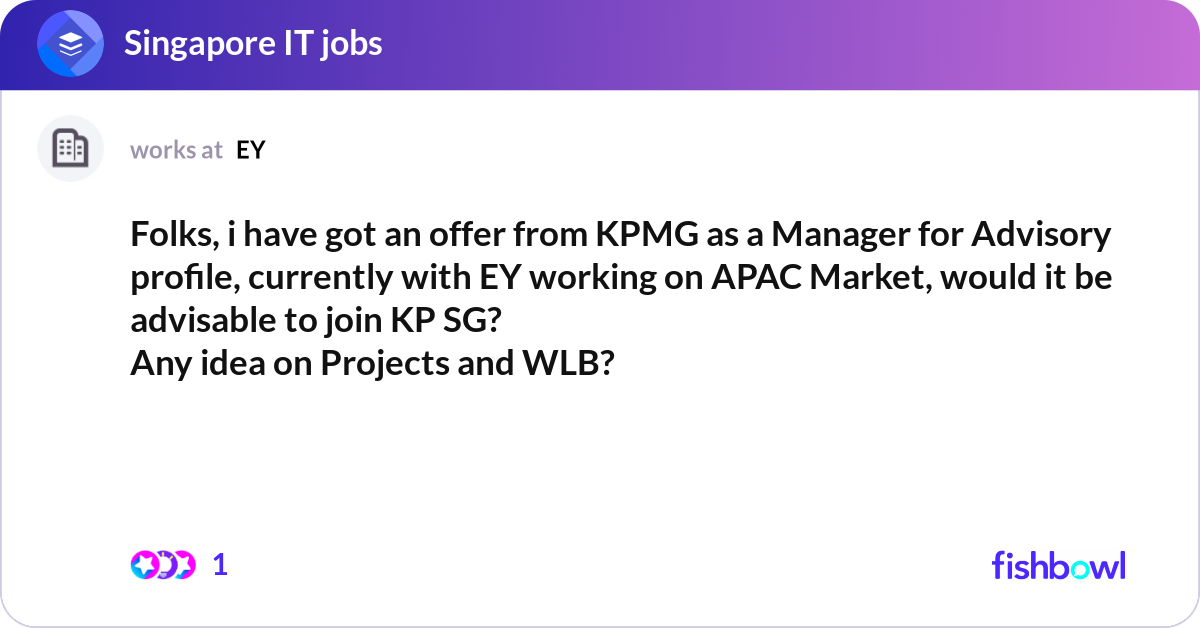 Folks, i have got an offer from KPMG as a Manager ... | Fishbowl