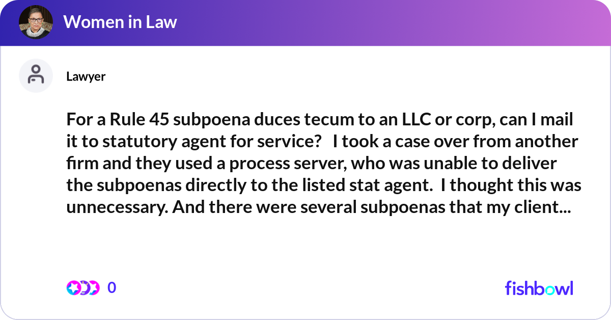 For a Rule 45 subpoena duces tecum to an LLC or co... | Fishbowl