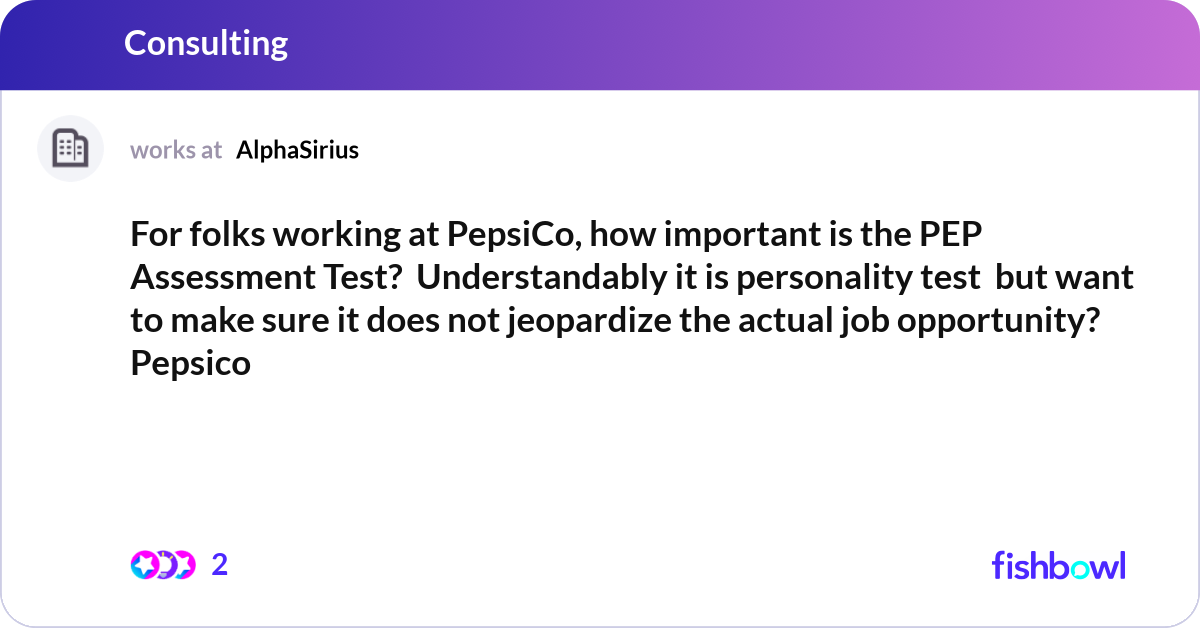 For folks working at PepsiCo, how important is the... | Fishbowl