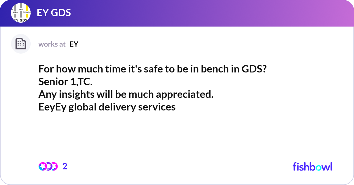 For how much time it's safe to be in bench in GDS?... | Fishbowl