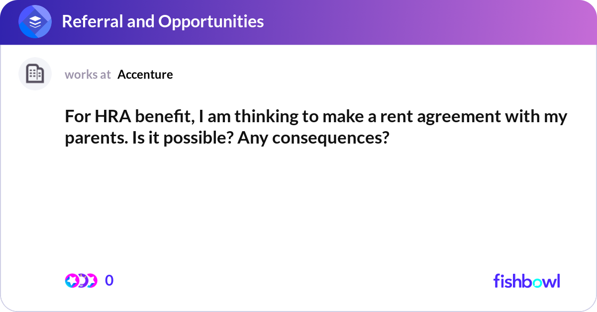 For HRA benefit, I am thinking to make a rent agre... | Fishbowl