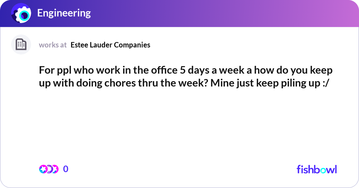 For ppl who work in the office 5 days a week a how... | Fishbowl