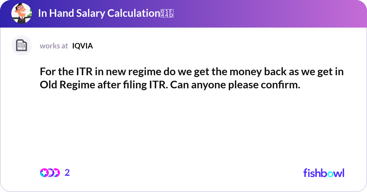 For the ITR in new regime do we get the money back... | Fishbowl