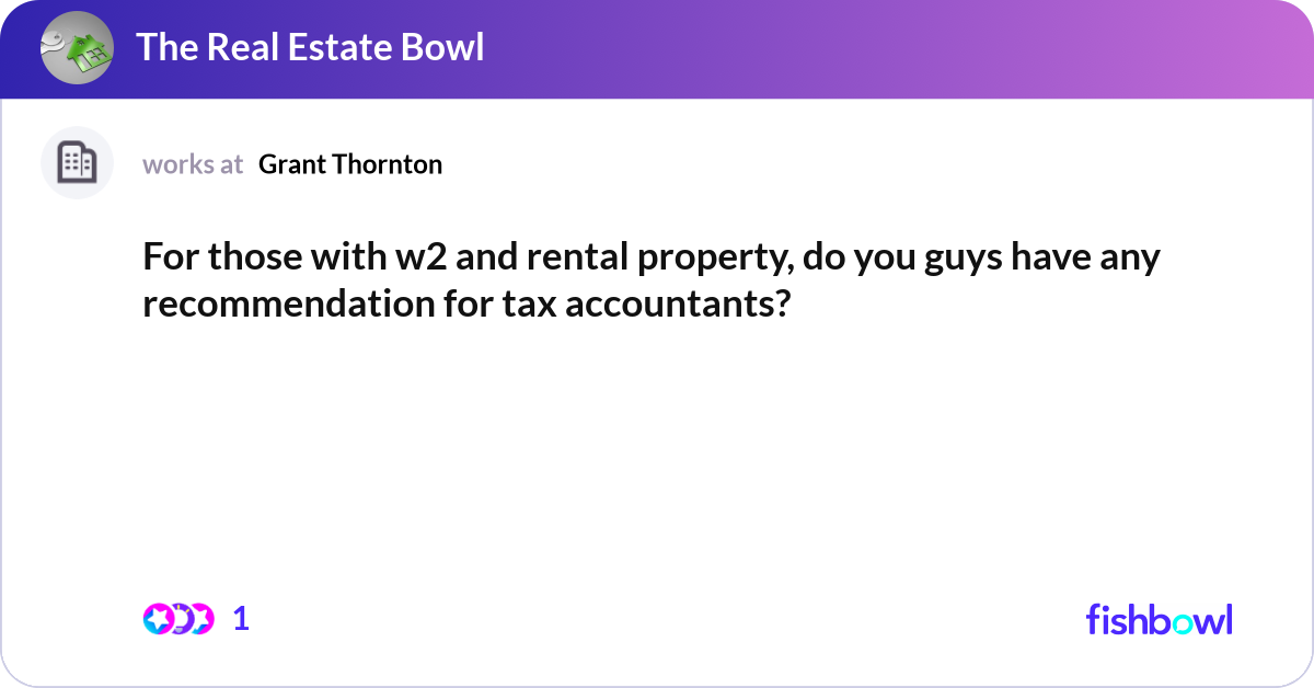 For those with w2 and rental property, do you guys... | Fishbowl