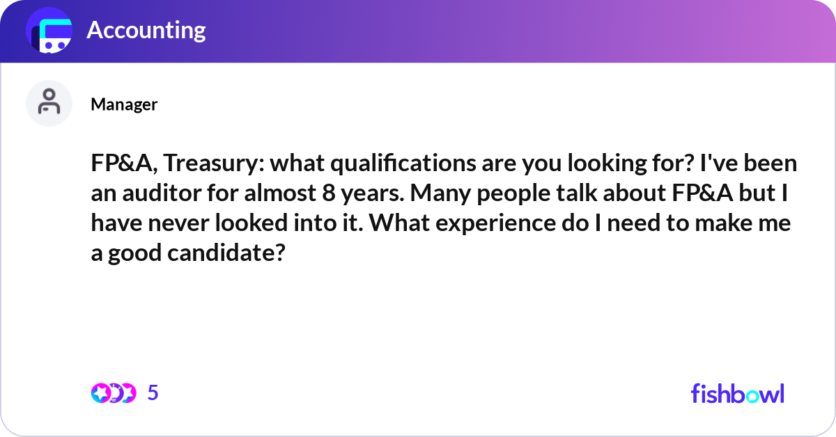 FP&A, Treasury: what qualifications are you lookin... | Fishbowl
