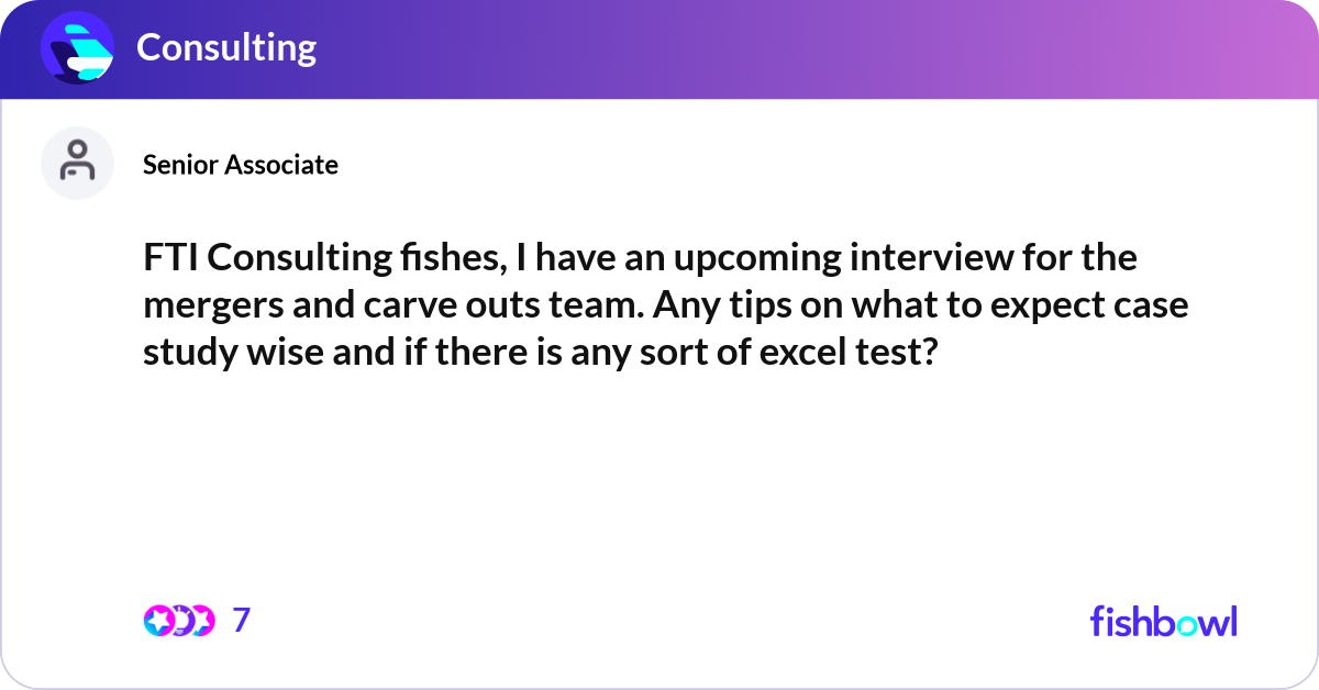 FTI Consulting fishes, I have an upcoming intervie... | Fishbowl