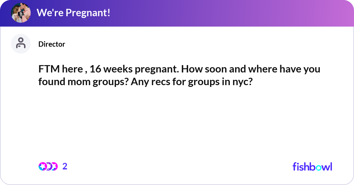 FTM here , 16 weeks pregnant. How soon and where h... | Fishbowl
