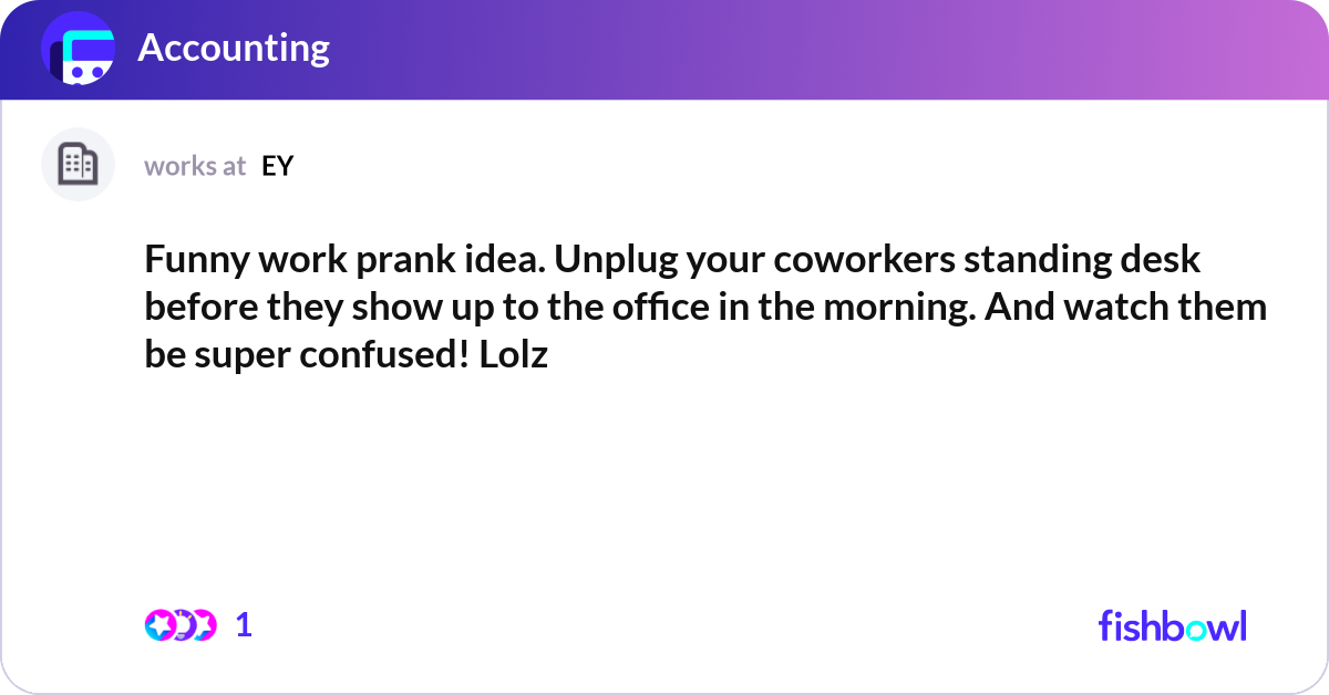 Funny work prank idea. Unplug your coworkers stand... | Fishbowl