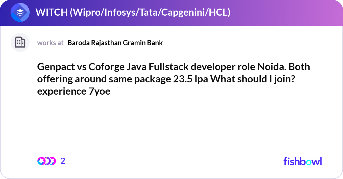 Genpact vs Coforge Java Fullstack developer role N... | Fishbowl
