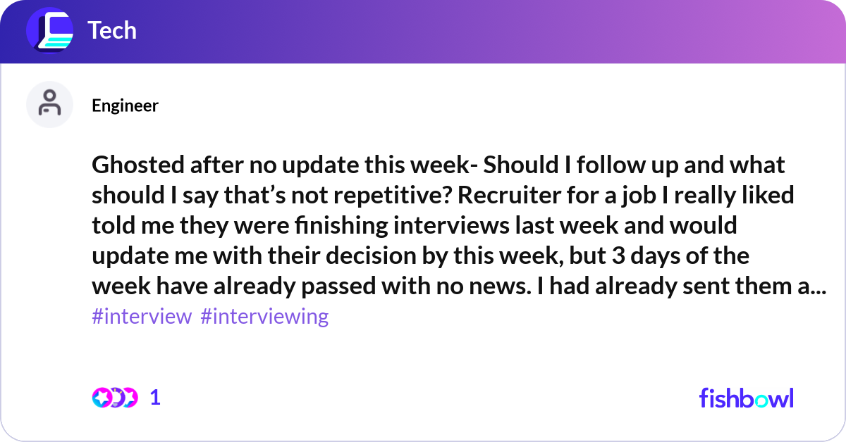 Ghosted after no update this week- Should I follow... | Fishbowl