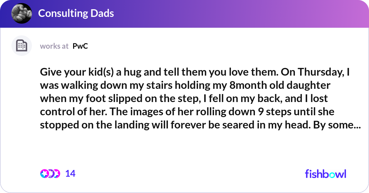 Give your kid(s) a hug and tell them you love them... | Fishbowl
