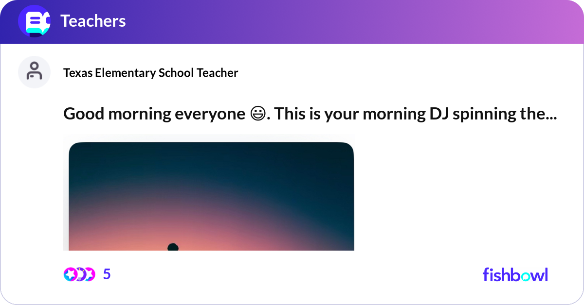 Good morning everyone 😃. This is your morning DJ ... | Fishbowl