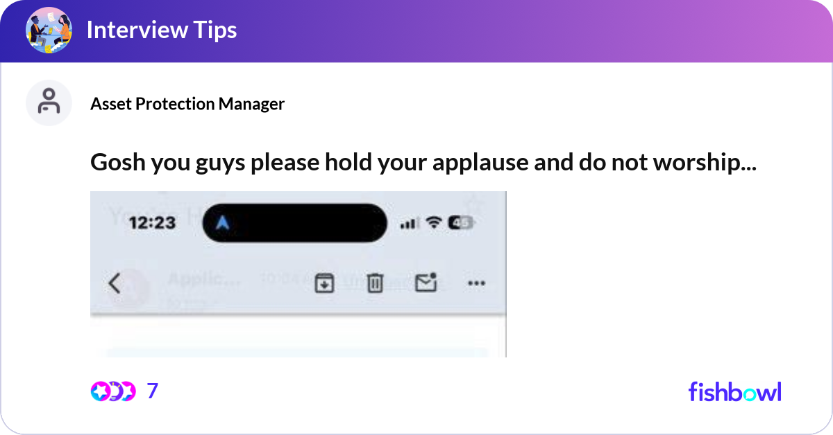 Gosh you guys please hold your applause and do not... | Fishbowl