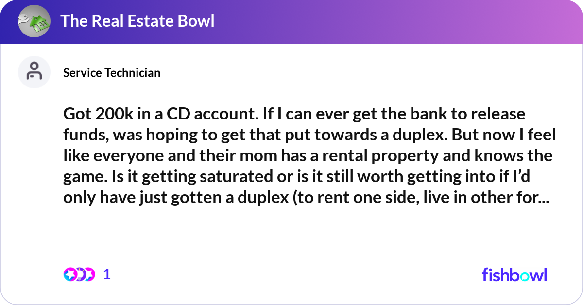Got 200k in a CD account. If I can ever get the ba... | Fishbowl