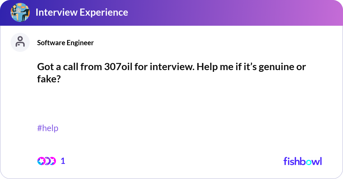 Got a call from 307oil for interview. Help me if i... | Fishbowl