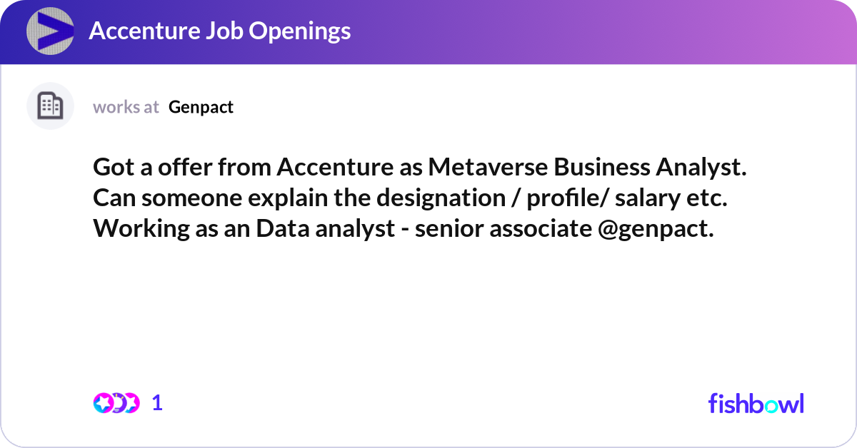 Got a offer from Accenture as Metaverse Business A... | Fishbowl