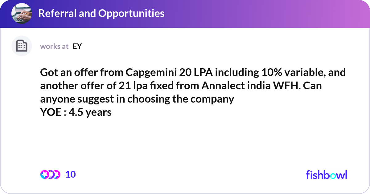 Got an offer from Capgemini 20 LPA including 10% v... | Fishbowl