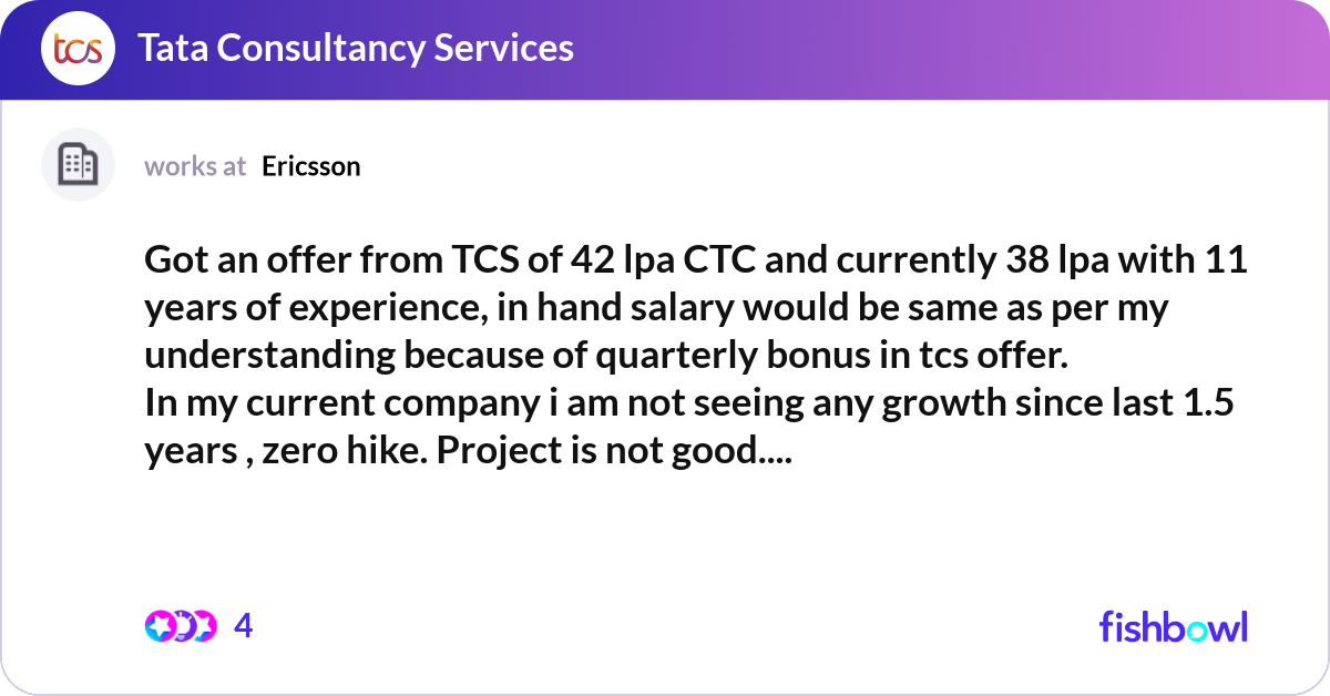 Got an offer from TCS of 42 lpa CTC and currently ... | Fishbowl
