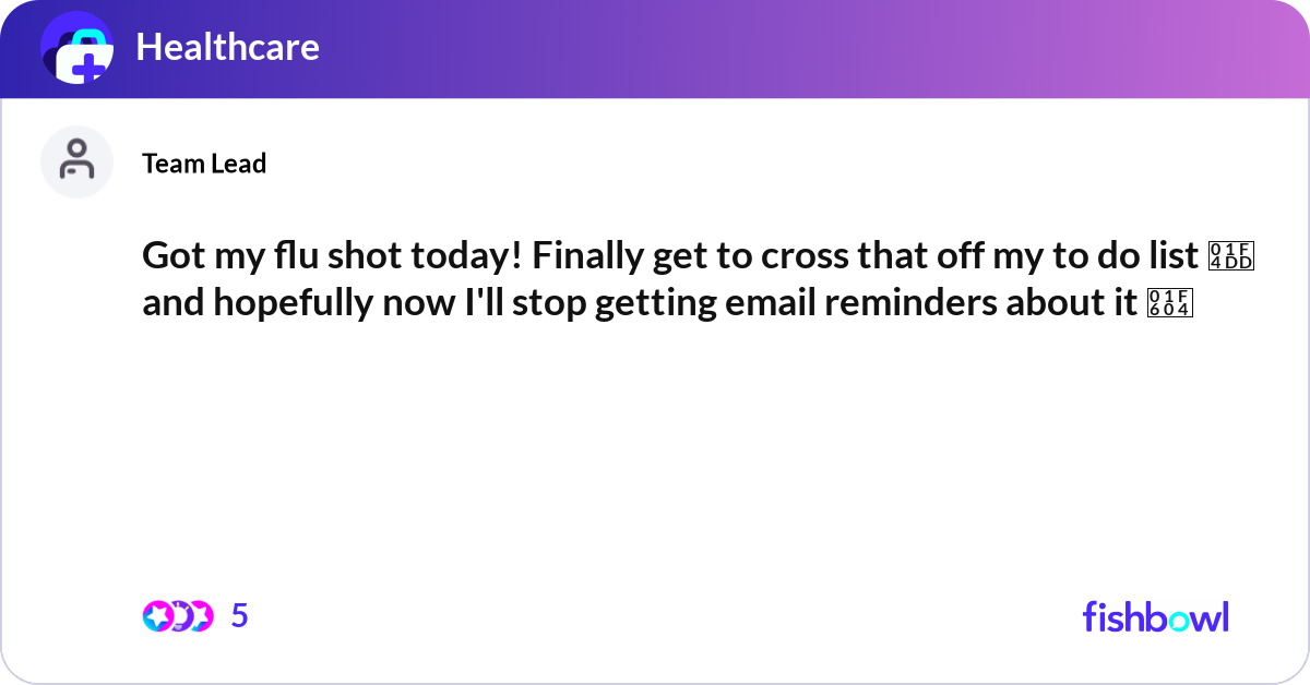 Got my flu shot today! Finally get to cross that o... | Fishbowl