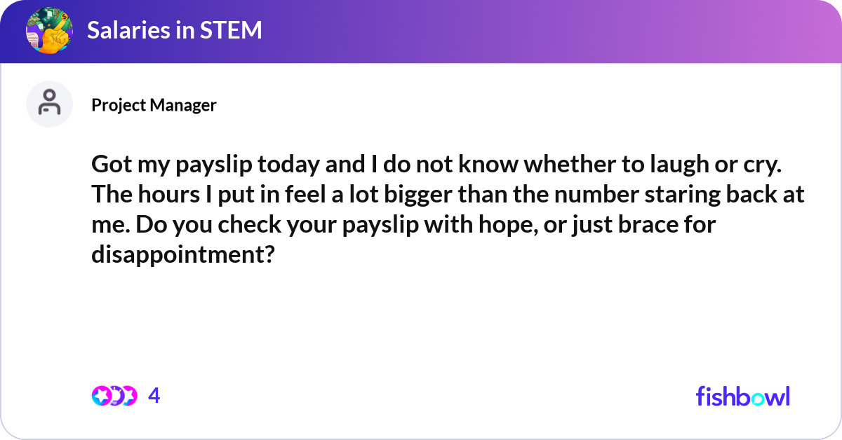 Got my payslip today and I do not know whether to ... | Fishbowl