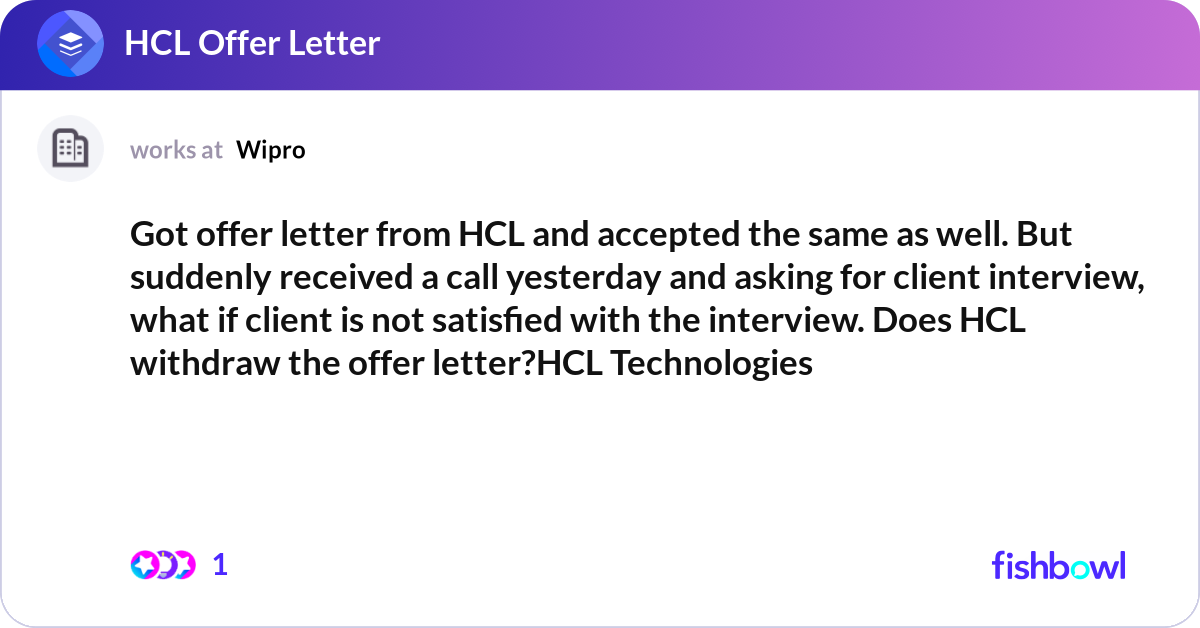 Got offer letter from HCL and accepted the same as... | Fishbowl