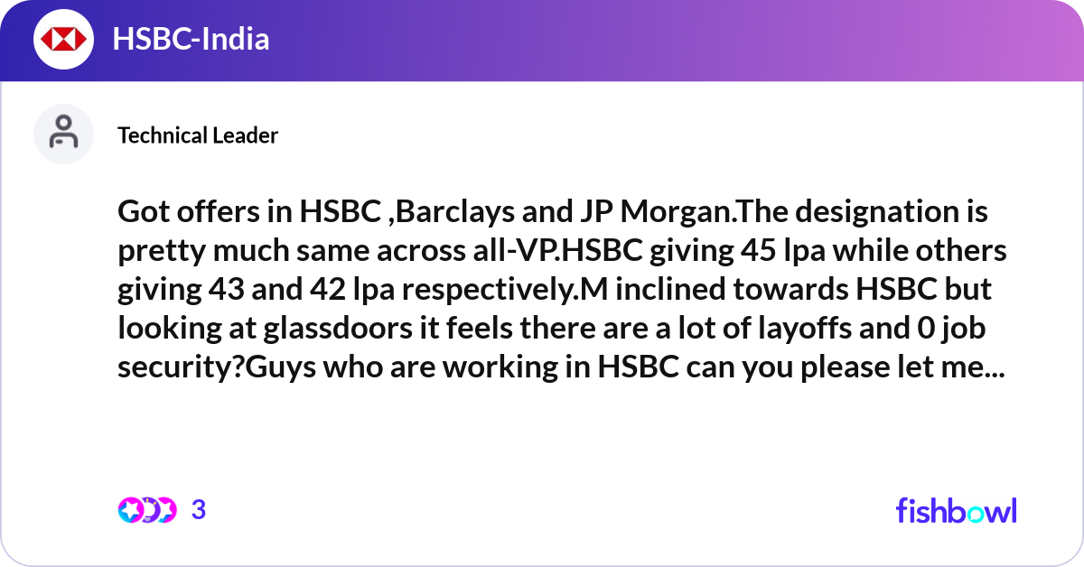 Got offers in HSBC ,Barclays and JP Morgan.The des... | Fishbowl