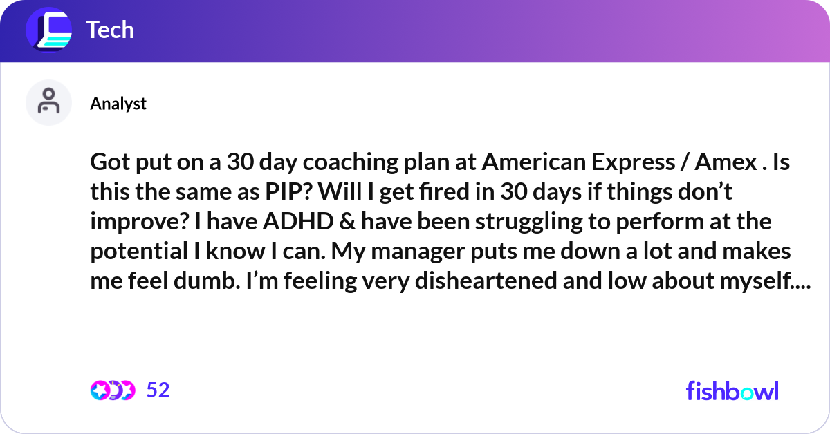 Got put on a 30 day coaching plan at American Expr... | Fishbowl