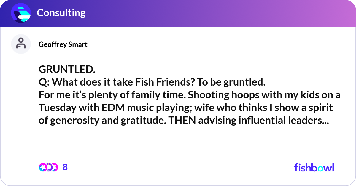 GRUNTLED. Q: What does it take Fish Friends? To b... | Fishbowl