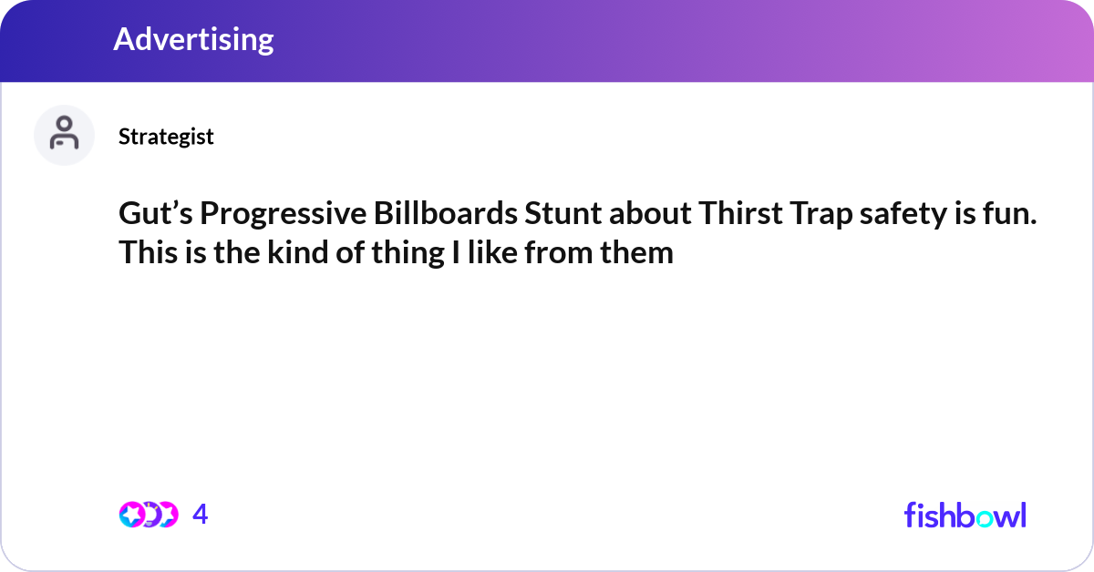 Gut’s Progressive Billboards Stunt about Thirst Tr... | Fishbowl